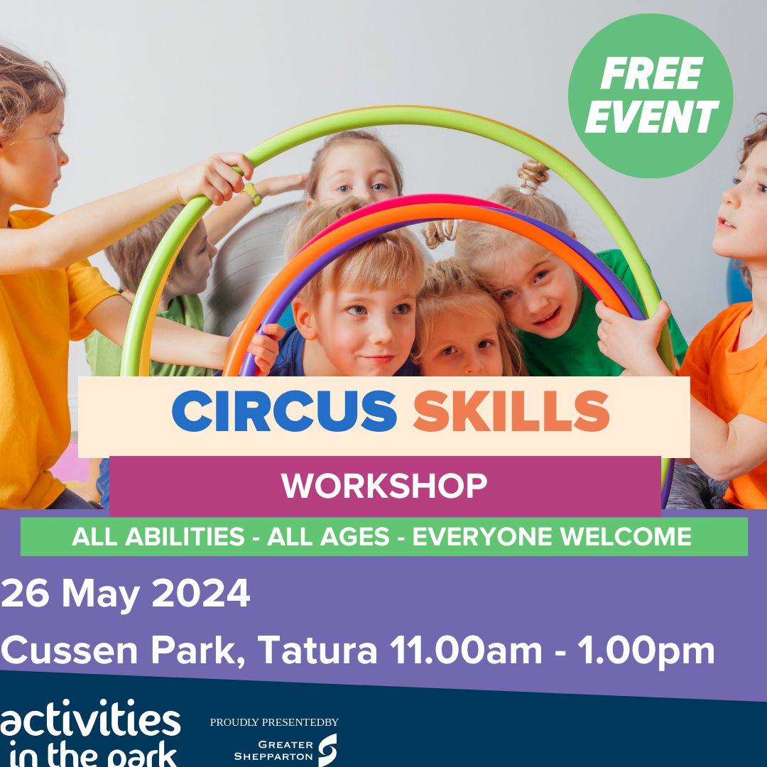 Circus Skills Workshop - Greater Shepparton City Council