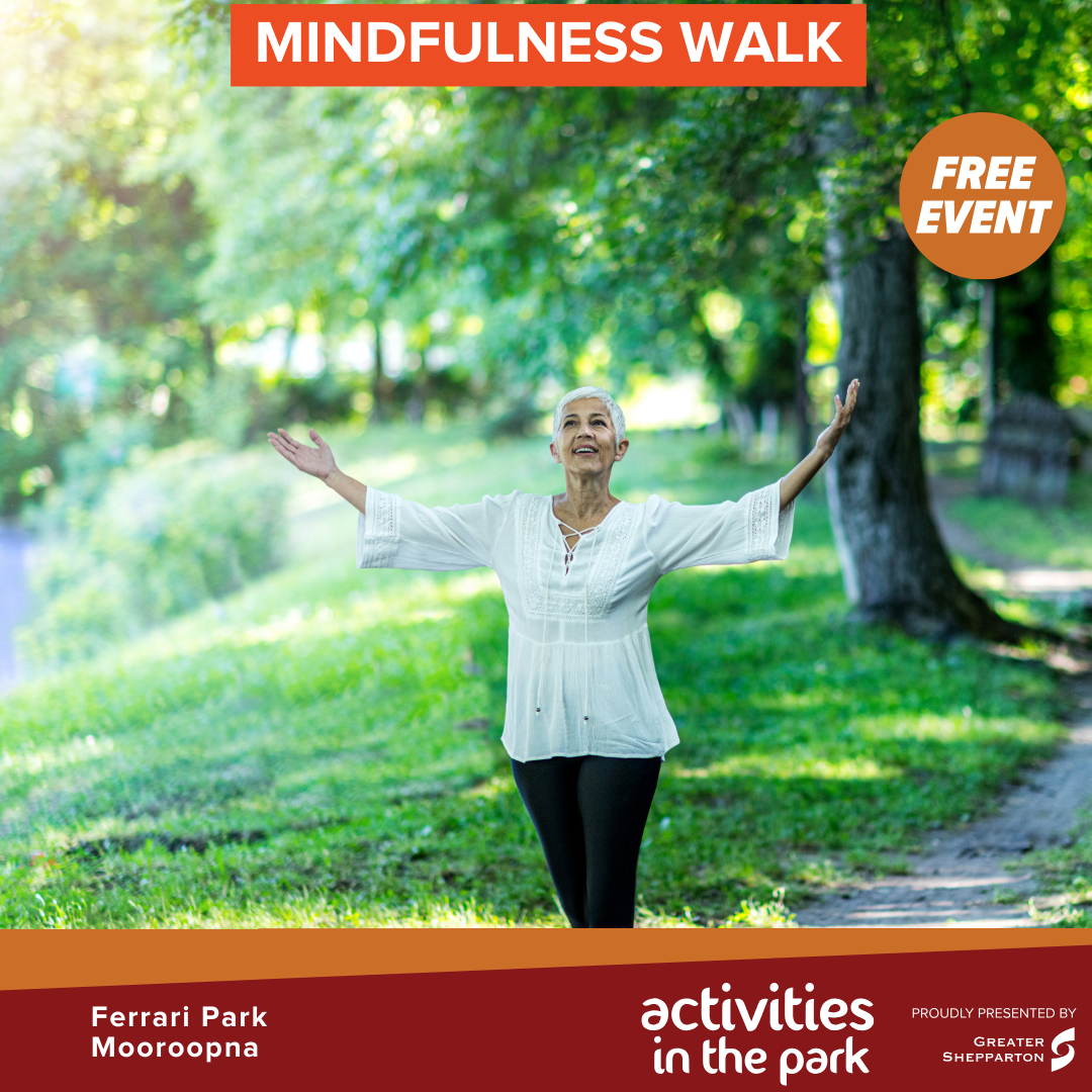 Mindfulness Journey: Mindfulness Walk - Greater Shepparton City Council